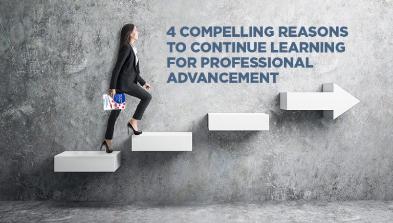 4 Compelling Reasons To Continue Learning for Professional Advancement ...