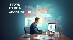 5 Ways It Pays to be a Grant Writer - GrantWriterTeam Blog