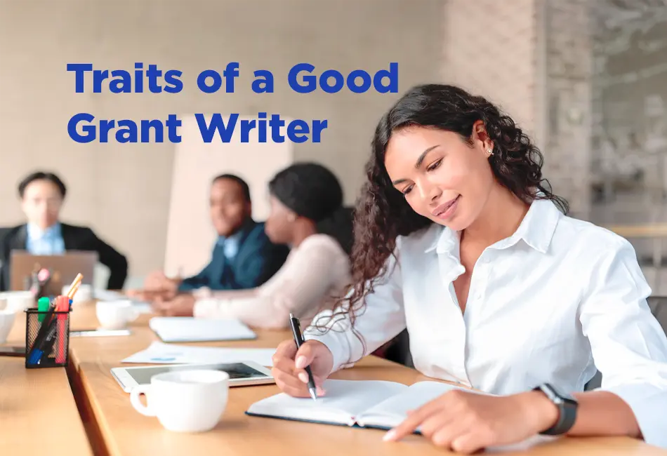 Hire the Best! Top 5 Traits to Look for in a Grant Writer