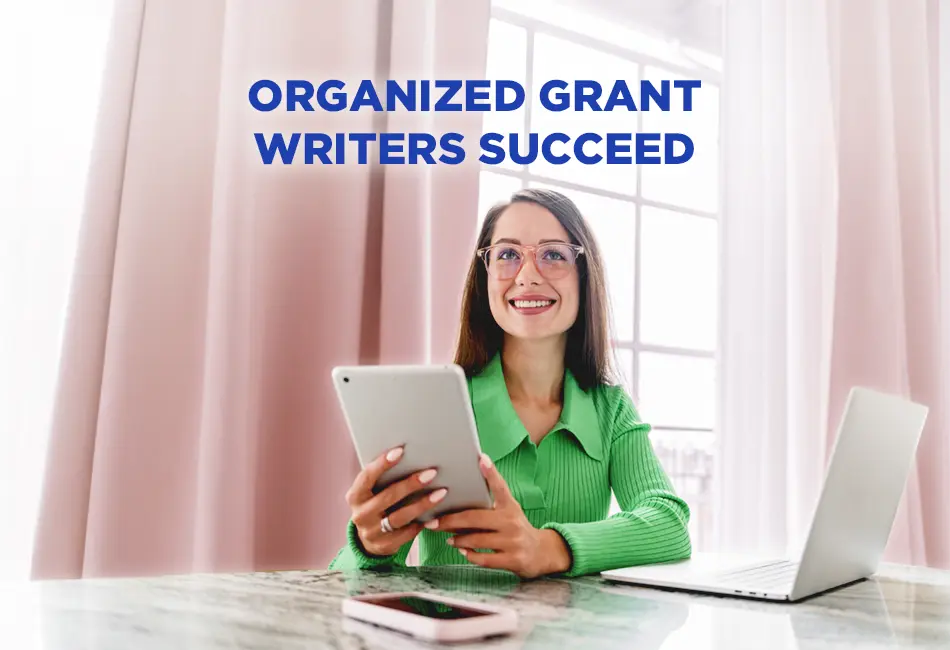 The Secret to Grant Writing Success? Staying Organized!